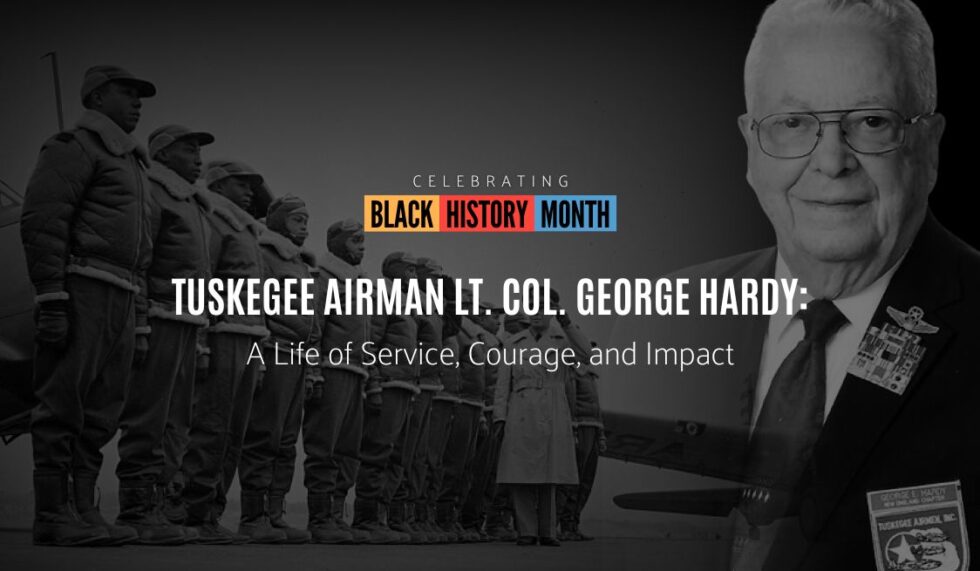 Tuskegee Airman Lt. Col. George Hardy: A Life of Service, Courage, and ...